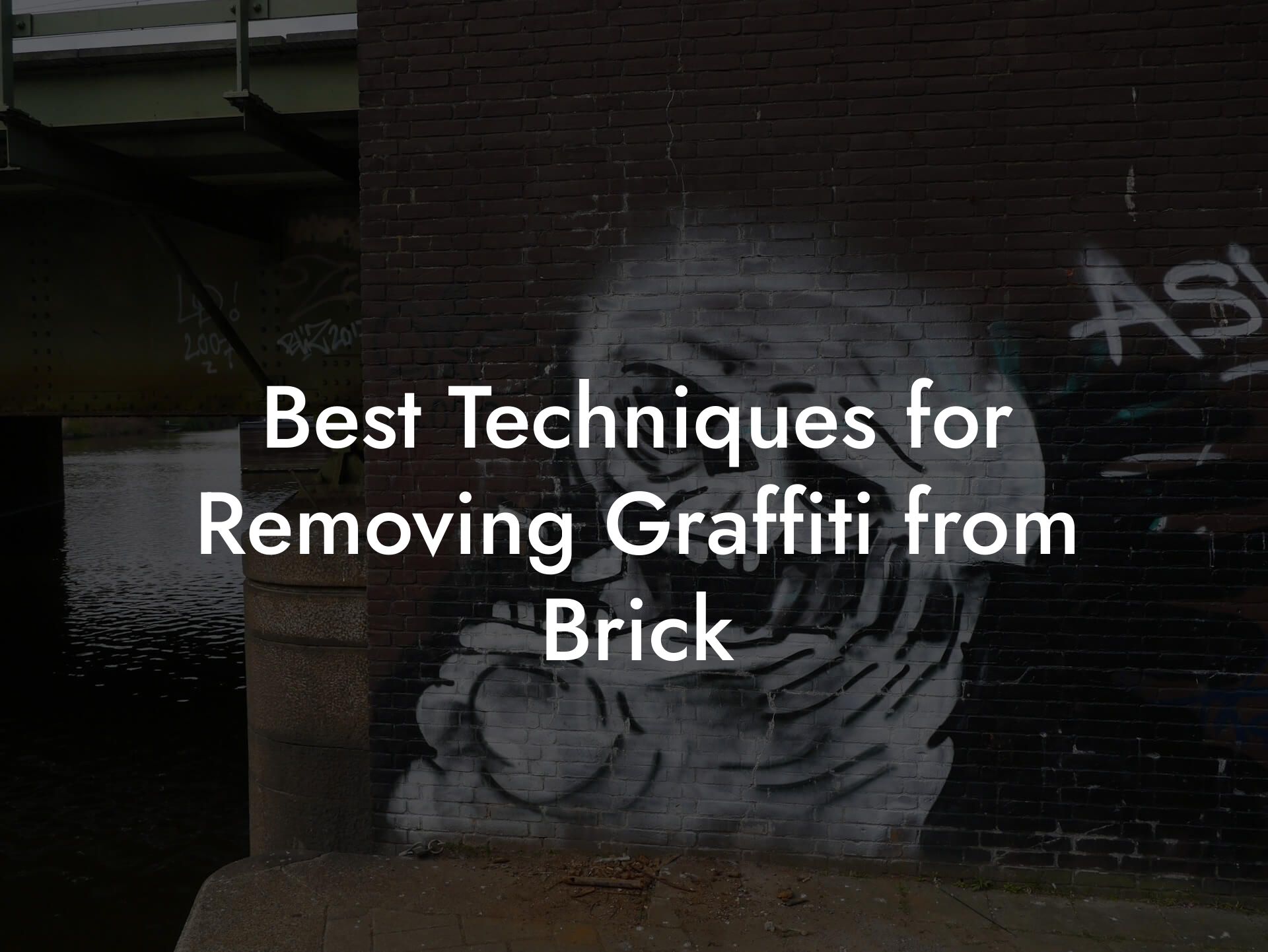 Best Techniques for Removing Graffiti from Brick