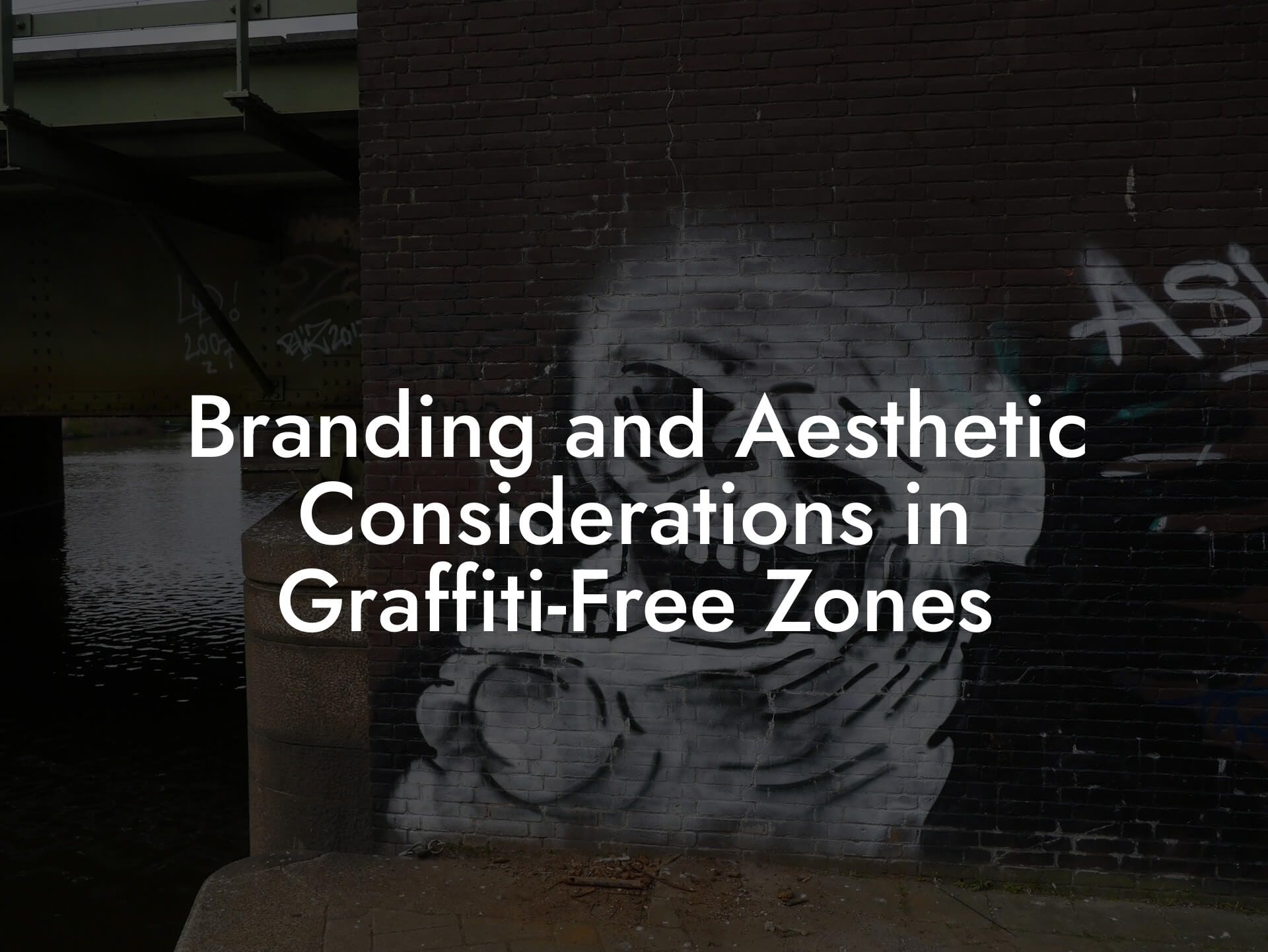 Branding and Aesthetic Considerations in Graffiti-Free Zones ...