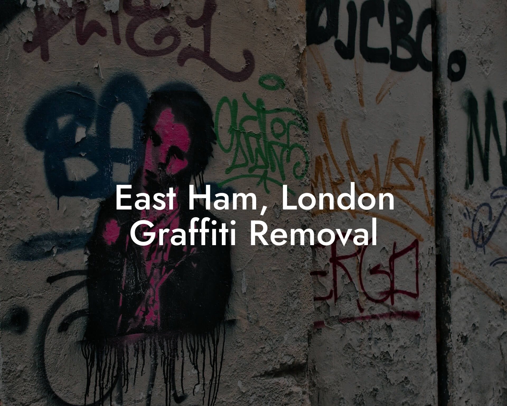 East Ham, London Graffiti Removal - Commercial Graffiti Removal London | Sameday Vandalism ...