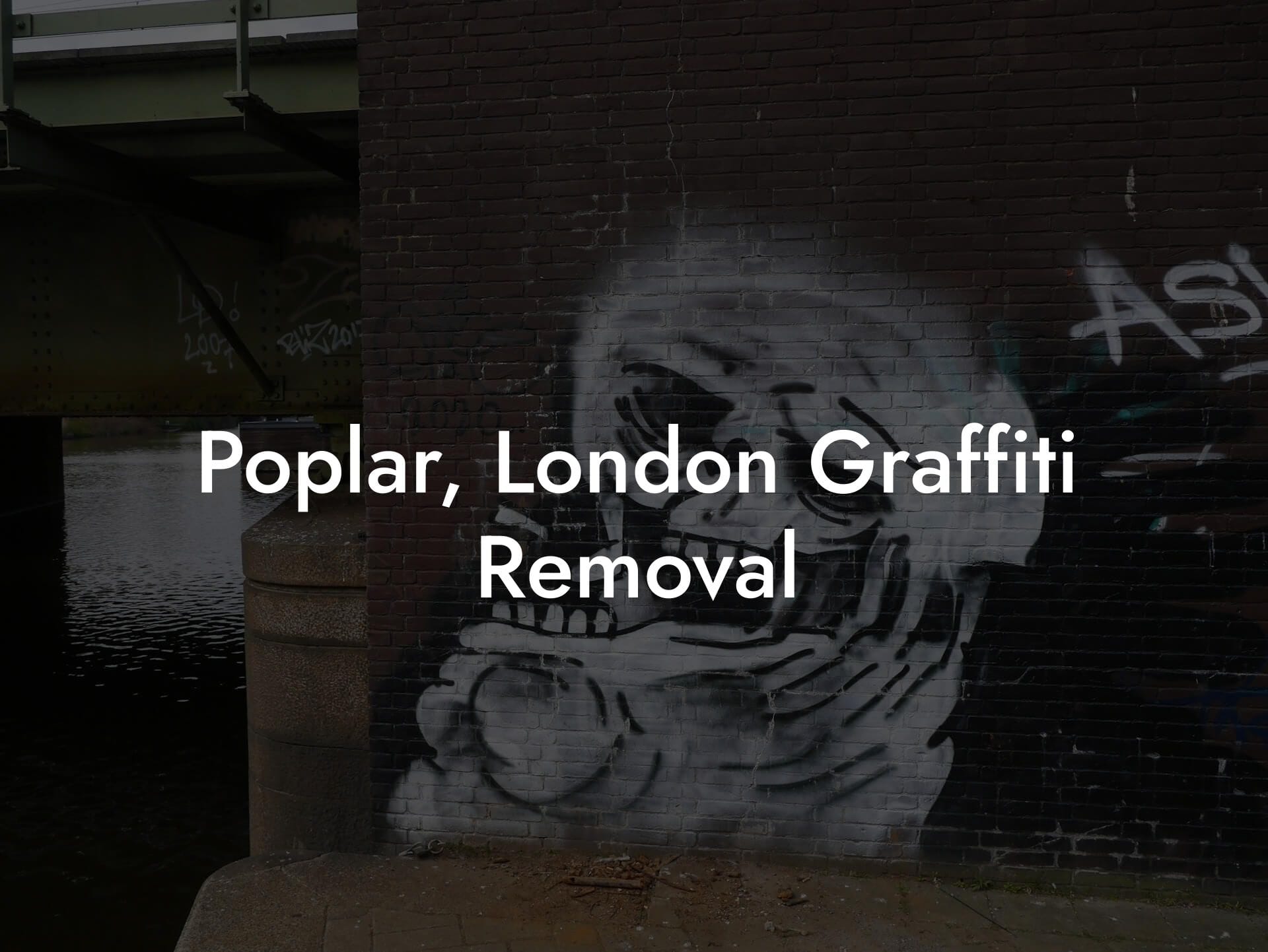 Poplar, London Graffiti Removal - Commercial Graffiti Removal London ...